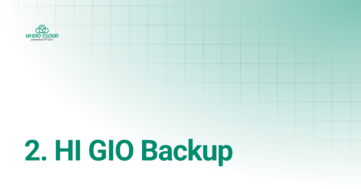 2. HI GIO Backup | HI GIO User Guide
