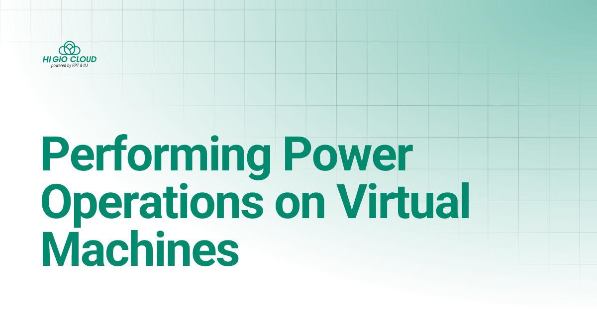 Performing Power Operations on Virtual Machines | HI GIO User Guide