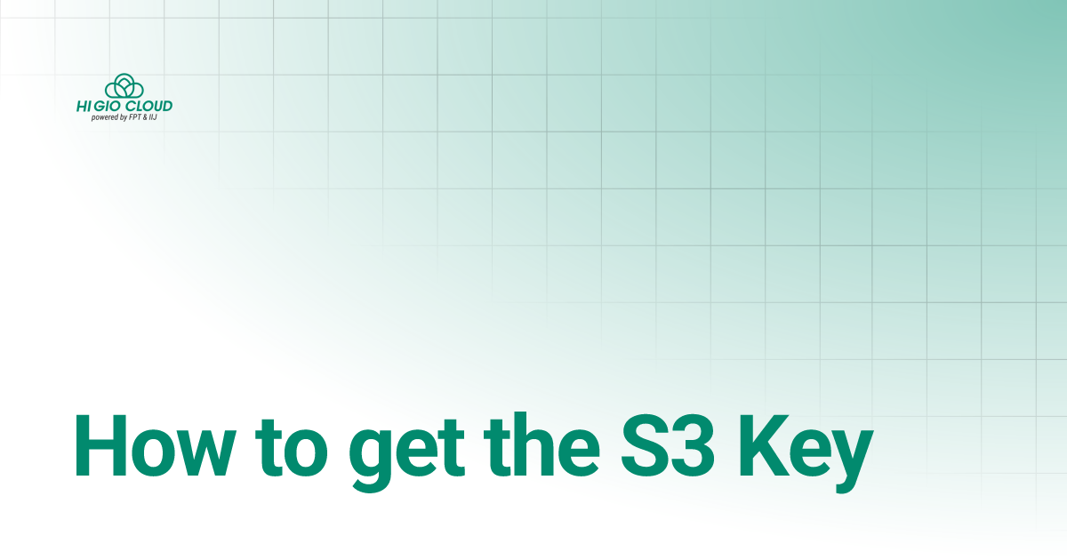 How to get the S3 Key | HI GIO User Guide