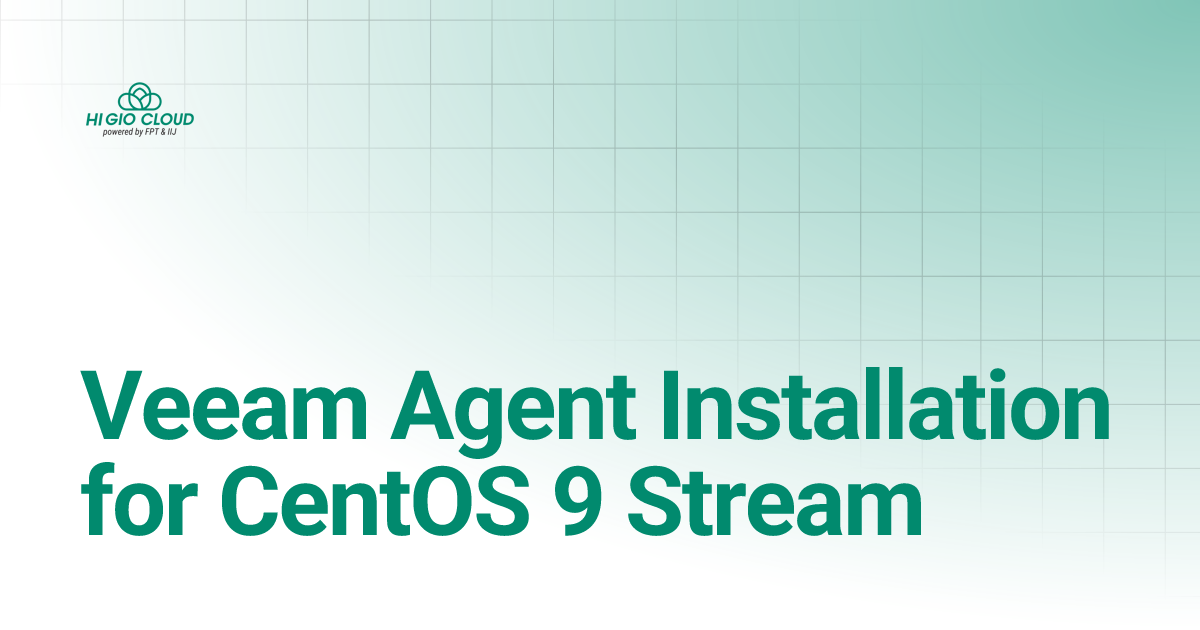 Veeam Agent Installation for CentOS 9 Stream | HI GIO User Guide