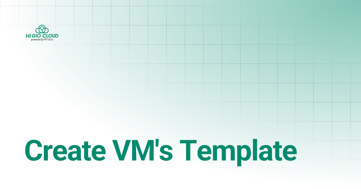 Create VM's Template | HI GIO User Guide
