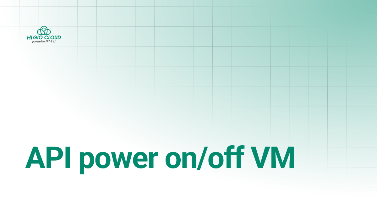API power on/off VM | HI GIO User Guide