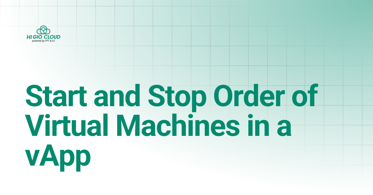Start and Stop Order of Virtual Machines in a vApp | HI GIO User Guide