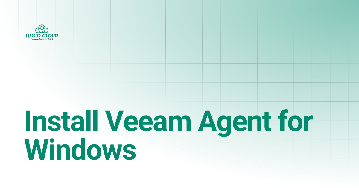 Install Veeam Agent for Windows | HI GIO User Guide